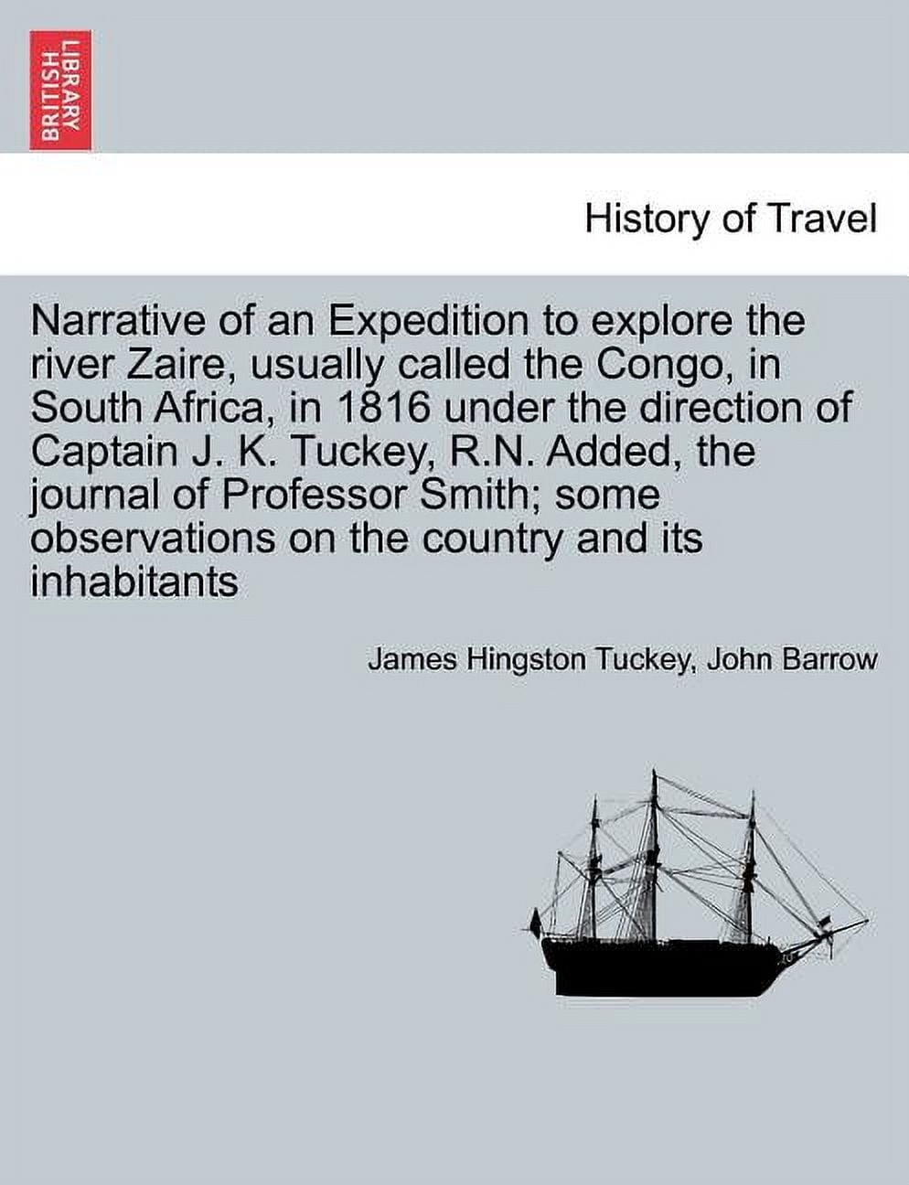 Narrative of an Expedition to explore the river Zaire, usually called ...