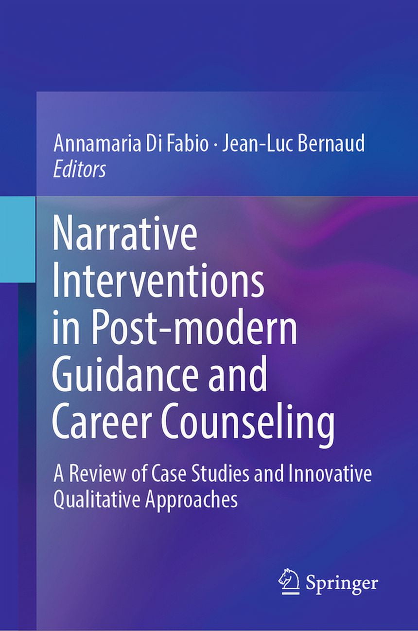 Narrative Interventions in Post-Modern Guidance and Career Counseling ...
