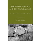 Narrative, Nature, and the Natural Law: From Aquinas to International ...