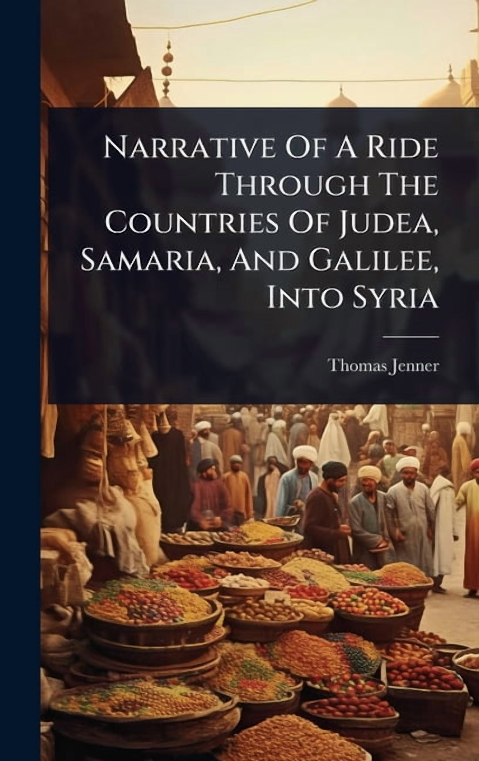 Narrative Of A Ride Through The Countries Of Judea, Samaria, And ...