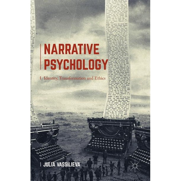 Narrative Psychology: Identity, Transformation and Ethics (Hardcover ...