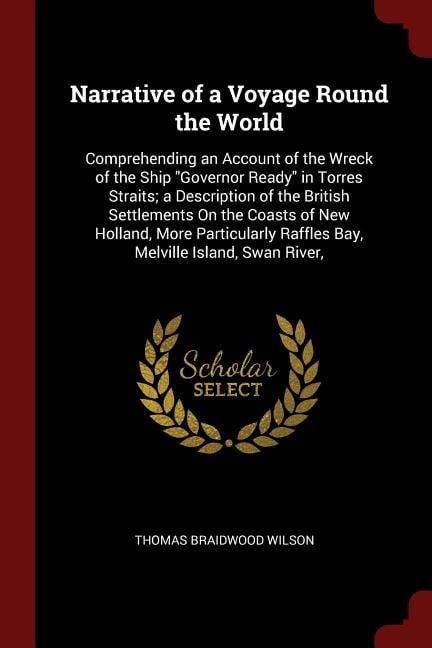 Narrative of a Voyage Round the World : Comprehending an Account of the ...