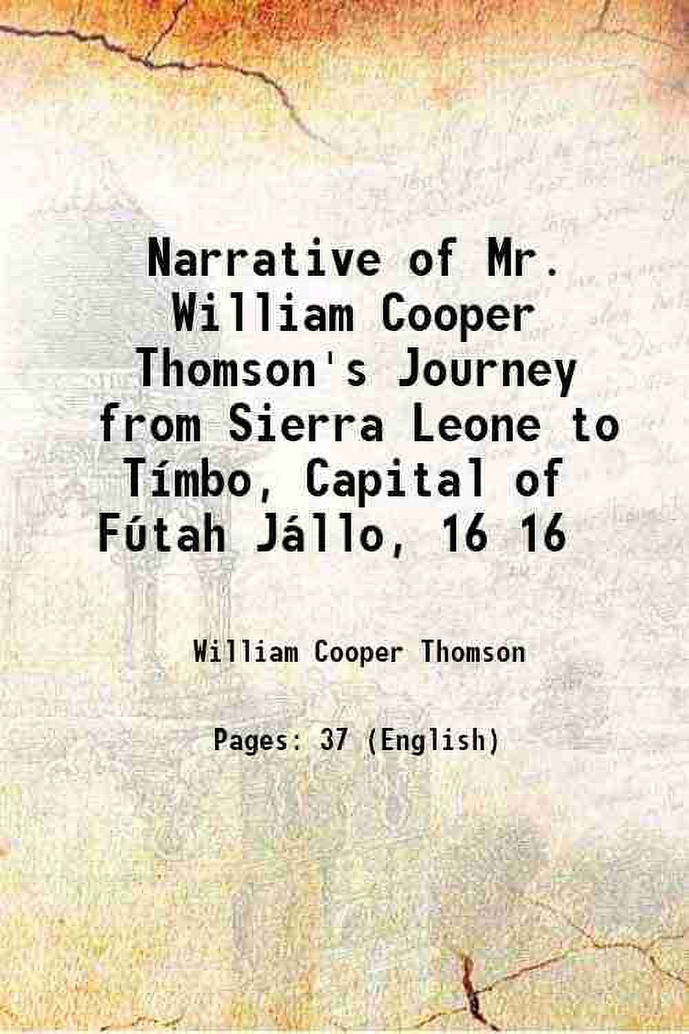 Narrative of Mr. William Cooper Thomson's Journey from Sierra Leone to ...