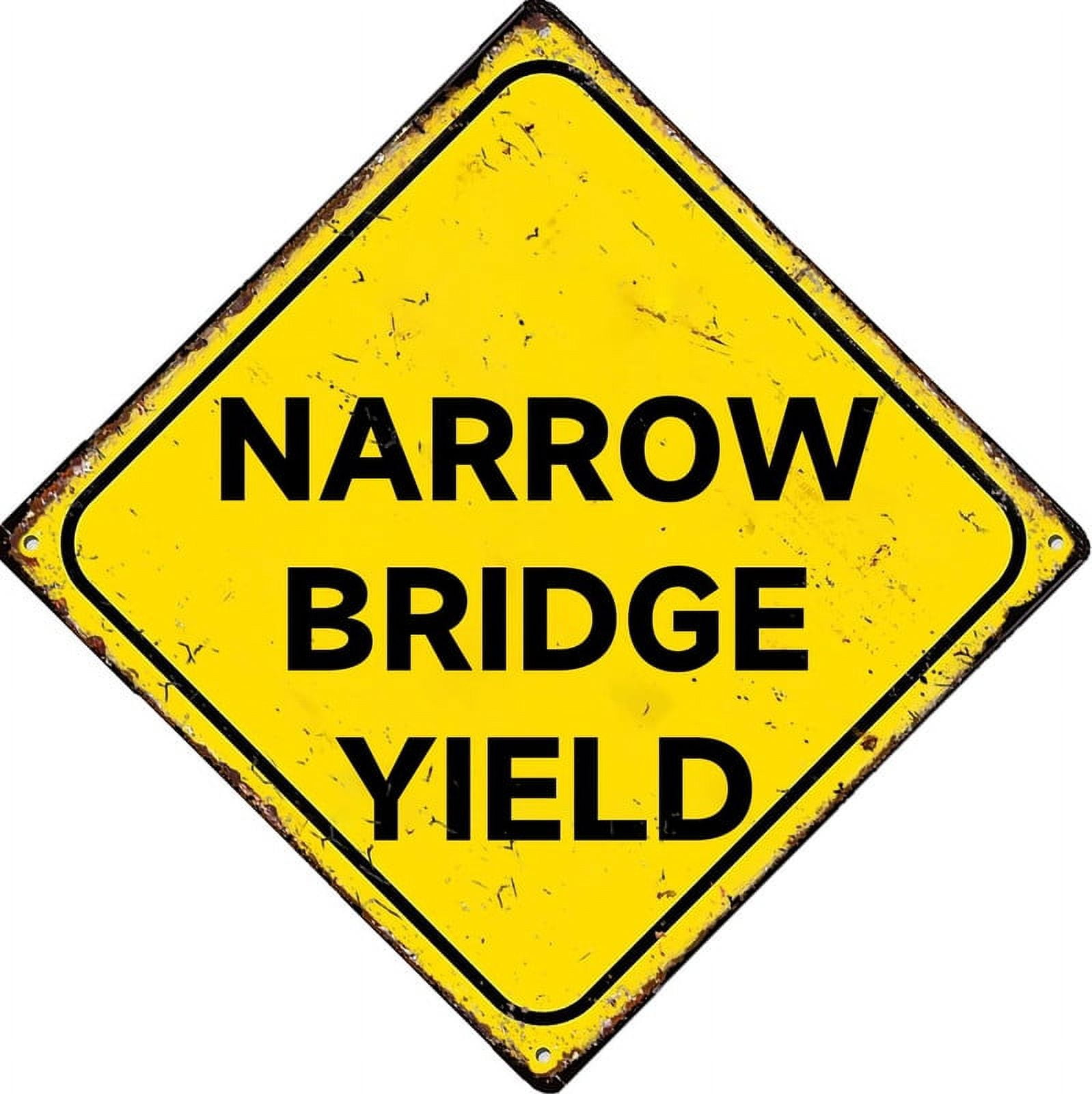 Narrow Bridge Yield Retro Art Tin Painting Metal Sign Wall Decoration ...