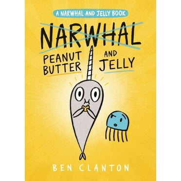 Narwhal: Unicorn of the Sea! (a Narwhal and Jelly Book #1) (Paperback ...