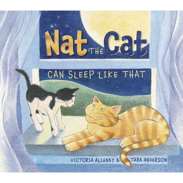 Nat the Cat Can Sleep Like That (Hardcover) - Walmart.com