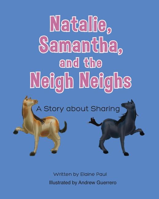 Natalie, Samantha and the Neigh Neigh's (Paperback) - Walmart.com