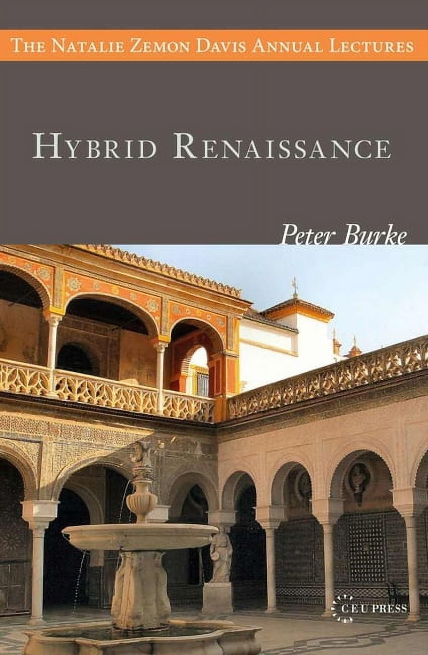 Natalie Zemon Davis Annual Lectures Seri Hybrid Renaissance: Culture ...
