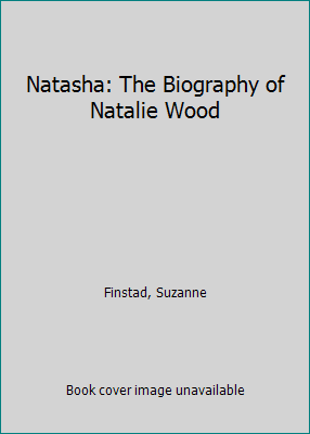 Pre-Owned Natasha: The Biography of Natalie Wood (Paperback) 0609809571 ...