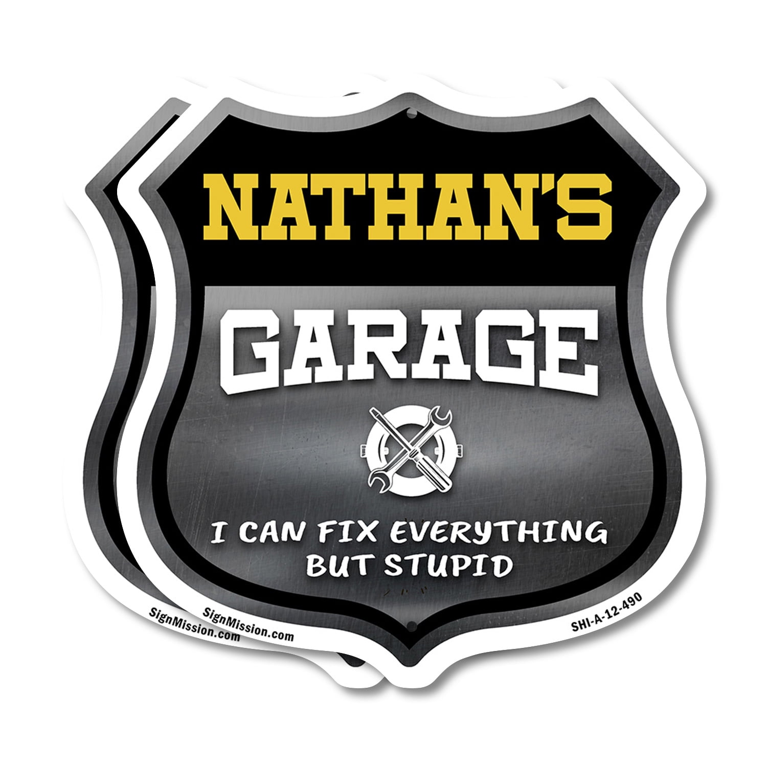 Nathan's Garage I Can Fix Everything But Stupid (2 Pack) 12 inch X 12 inch Shield Shaped ...