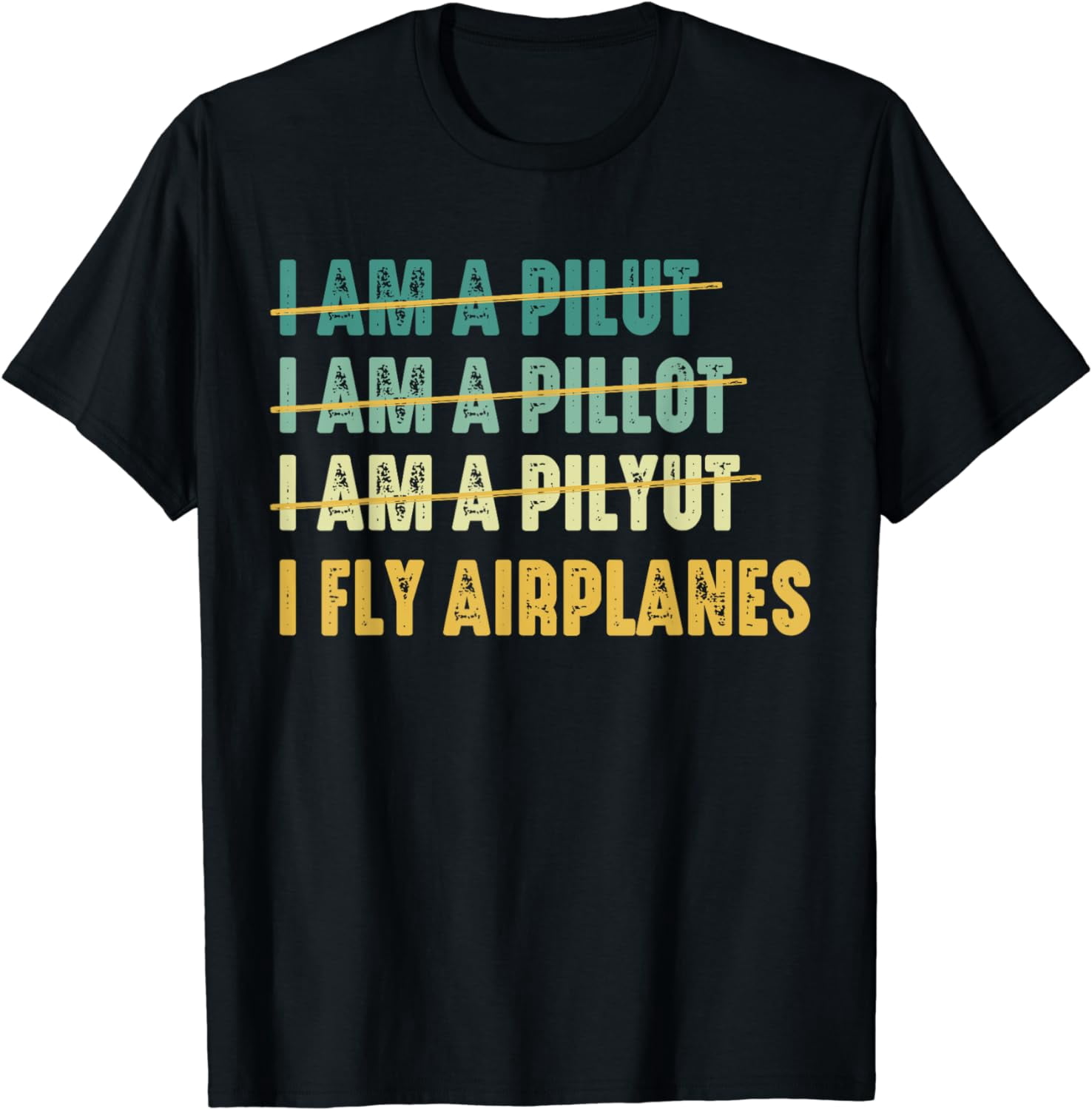 National Aviation Day Funny Dad I Am a Pilot I Fly Airplanes T-Shirt ...