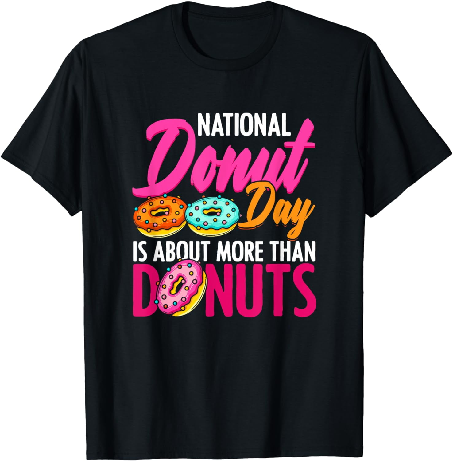National Donut Day - Doughnut Sprinkles Food Funny Donut T-Shirt ...