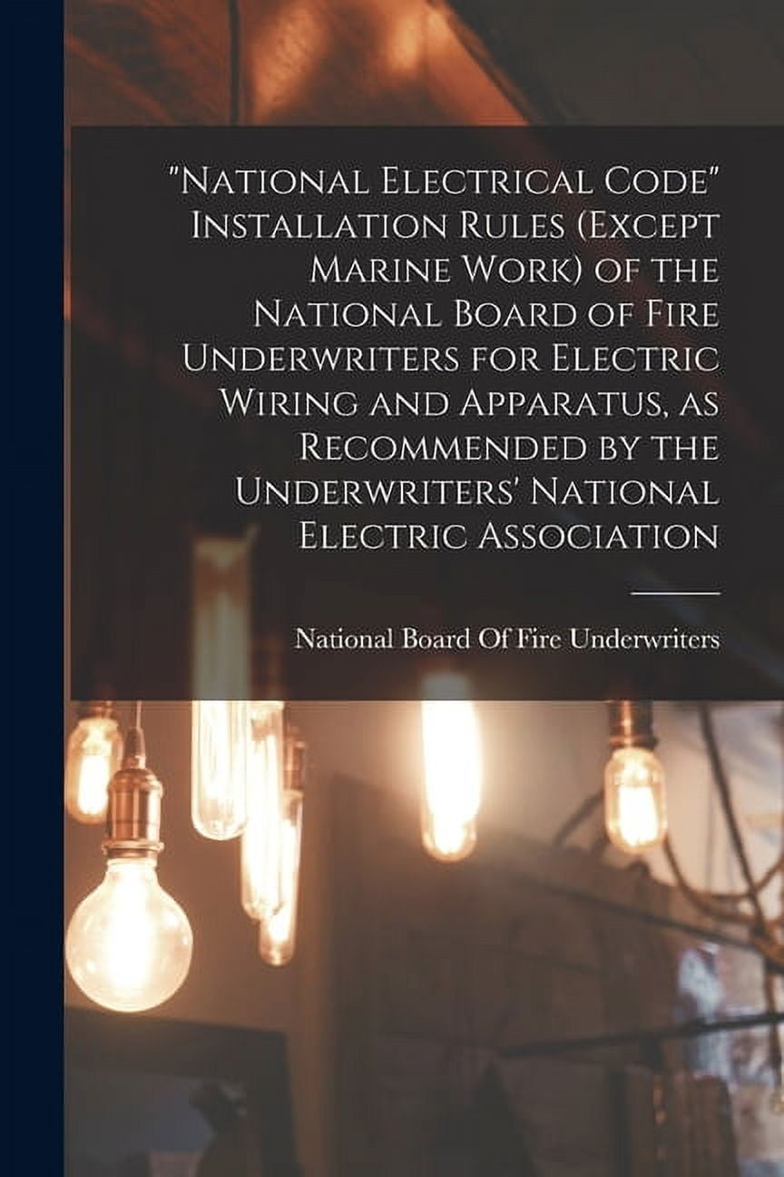 "National Electrical Code" Installation Rules (except Marine Work) of ...