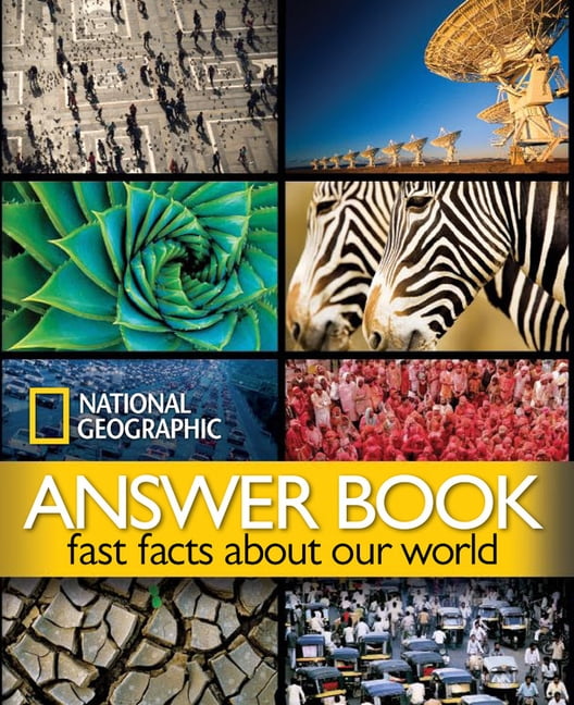 National Geographic Answer Book: Fast Facts About Our World by National ...
