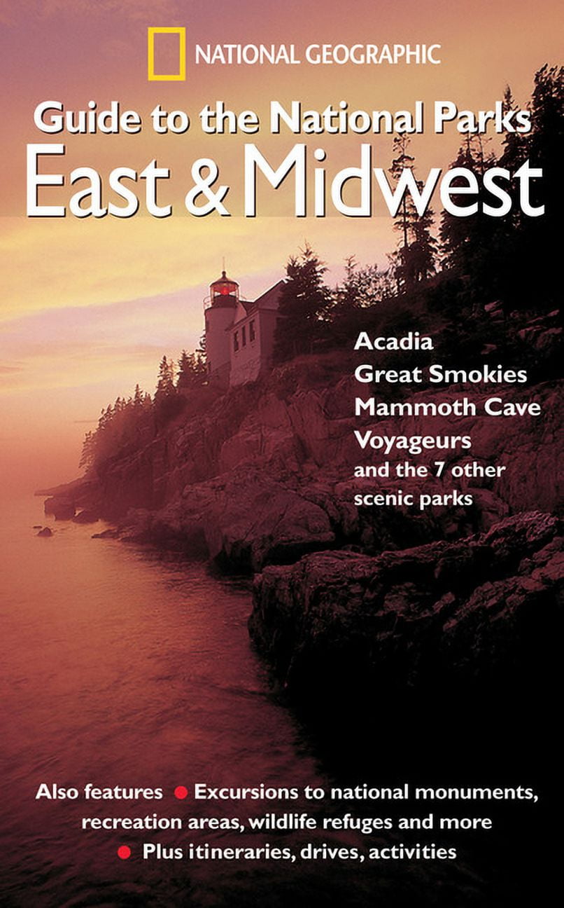 National Geographic Guide to the National Parks: National Geographic ...