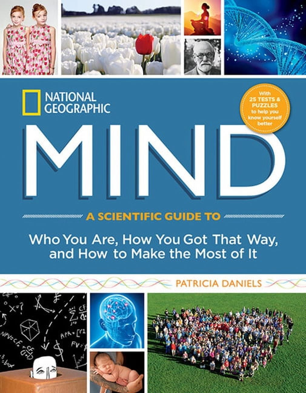 National Geographic Mind: A Scientific Guide to Who You Are, How You ...