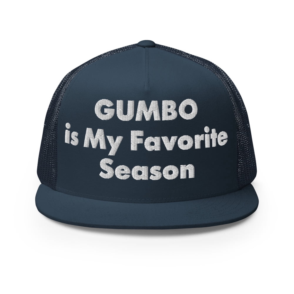 National Gumbo Day Embroidered Trucker Cap, Gumbo Is My Favorite Season ...