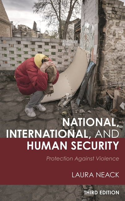 National, International, and Human Security: Protection Against ...