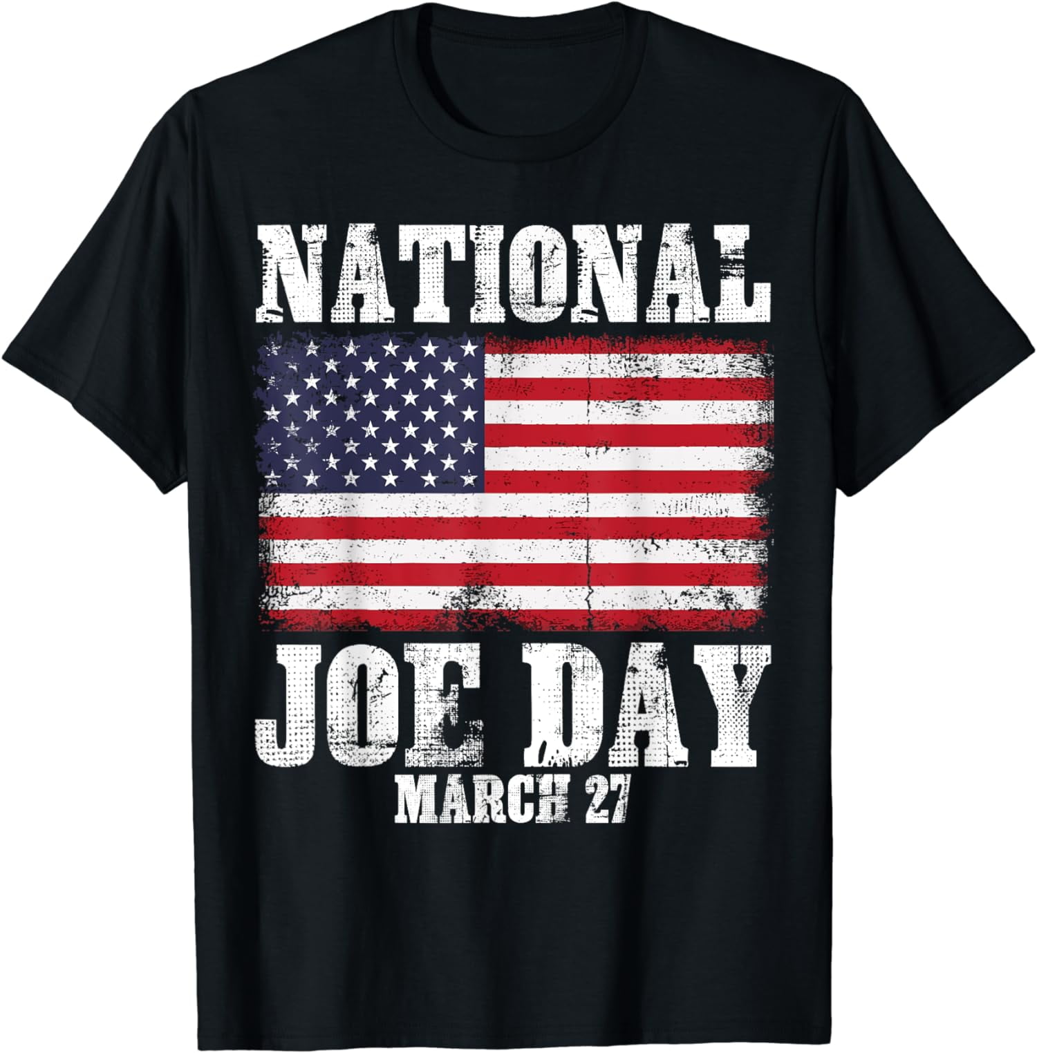 National Joe Day March 27 Present Ideas For Men T-Shirt - Walmart.com