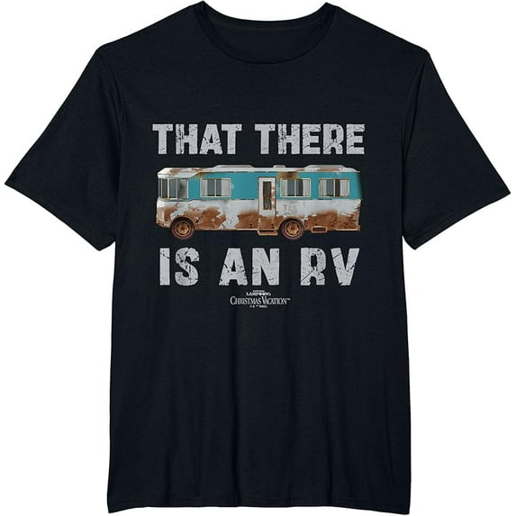 National Lampoons Christmas Vacation That There Is An RV Shirt, for men & women up to 5XL ...