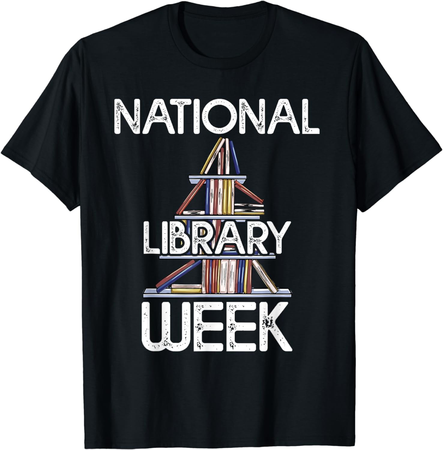 National Library Week 2024 Book Lover Reader Librarian T-Shirt ...