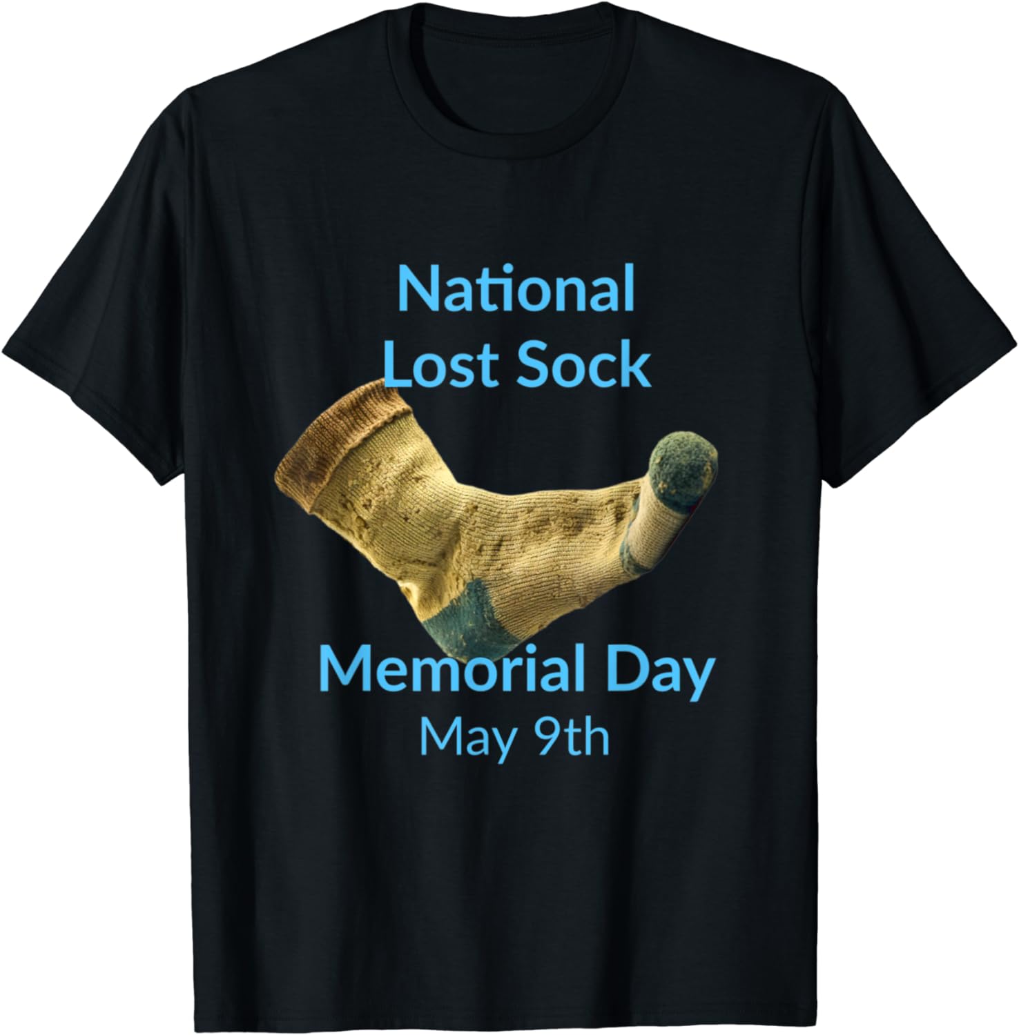 National Lost Sock Memorial Day Funny Holidays May 9th Sock Cotton T ...