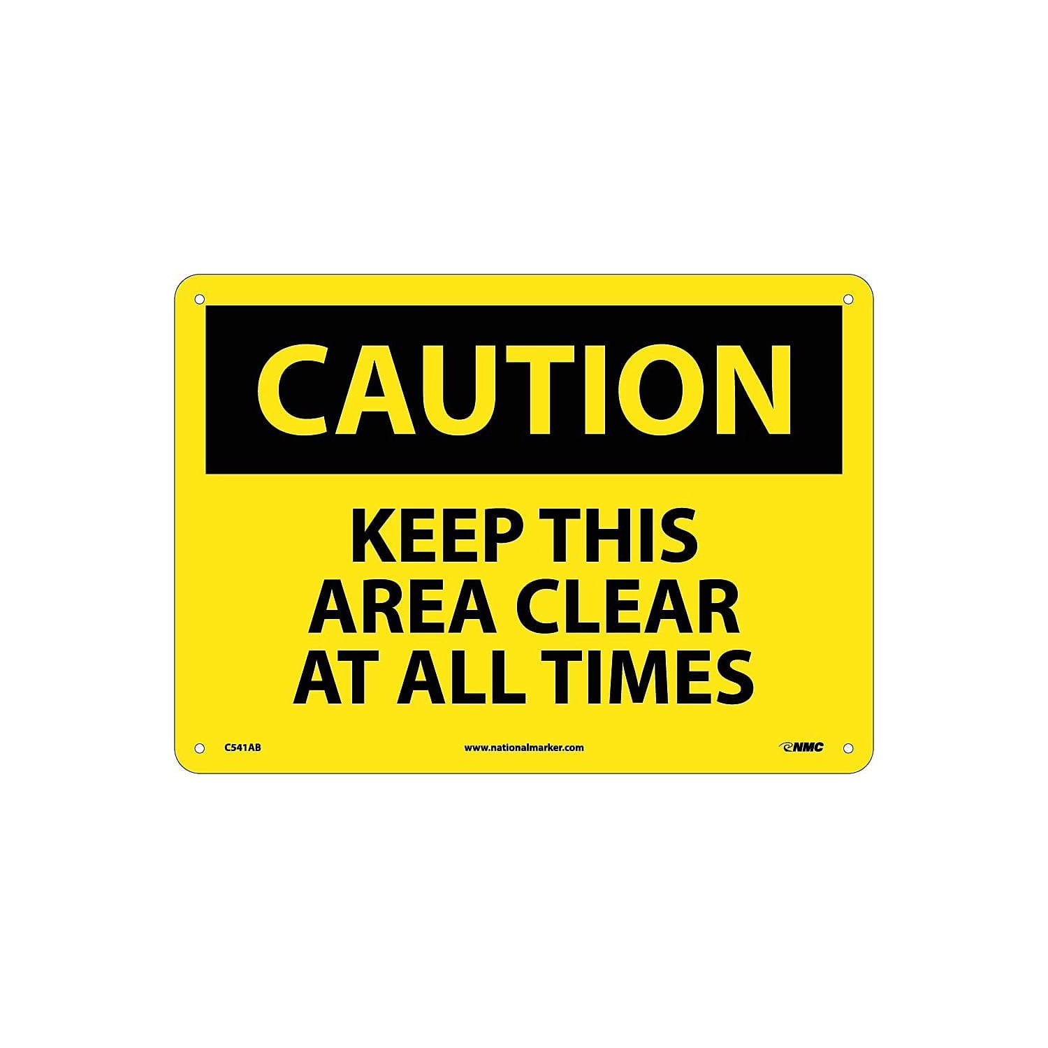 National Marker Caution Keep This Area Clear At All Times 10X14 .040 ...