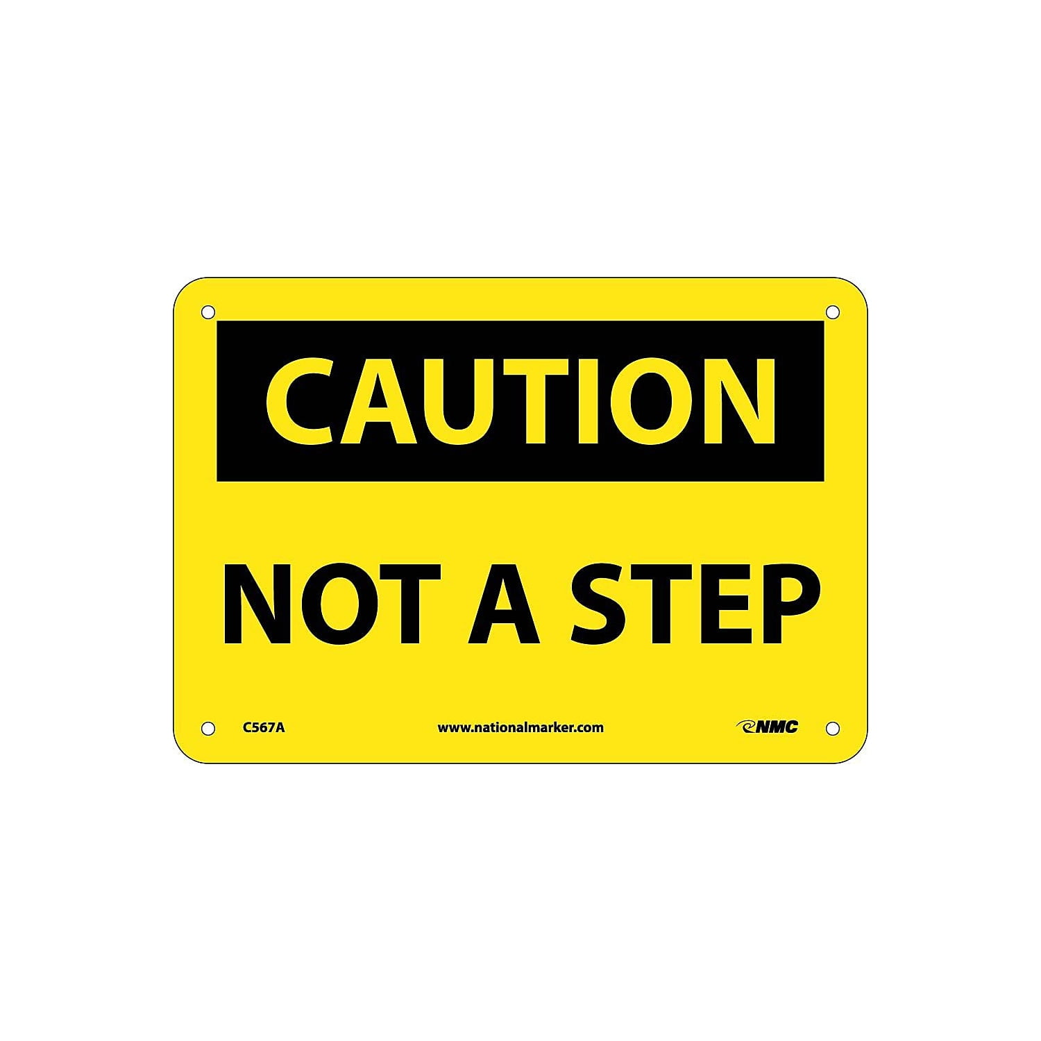 National Marker Caution Signs; Not A Step 7X10 .040 Aluminum C567A ...