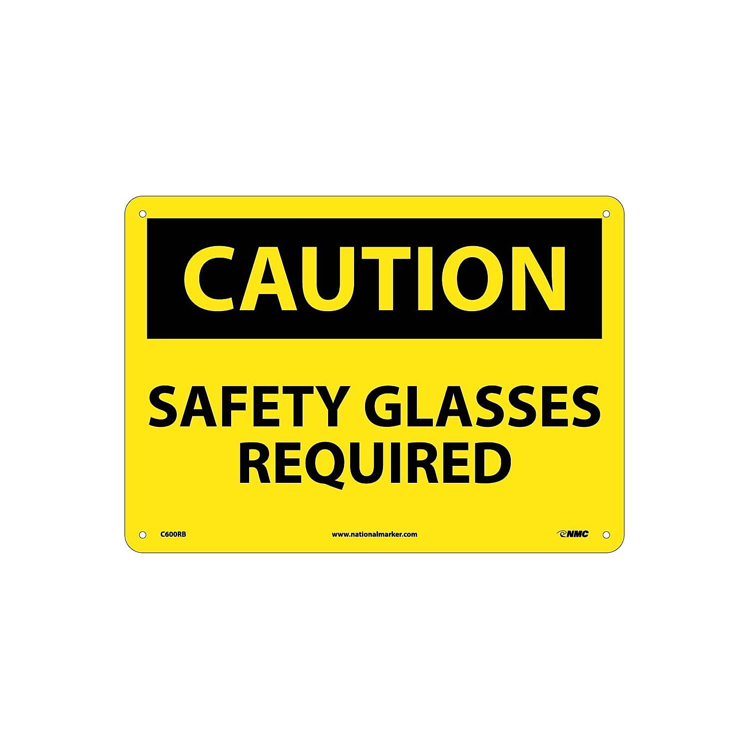 National Marker Caution Signs; Safety Glasses Required 10X14 Rigid ...