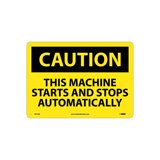 National Marker Caution Signs; This Machine Starts And Stops ...