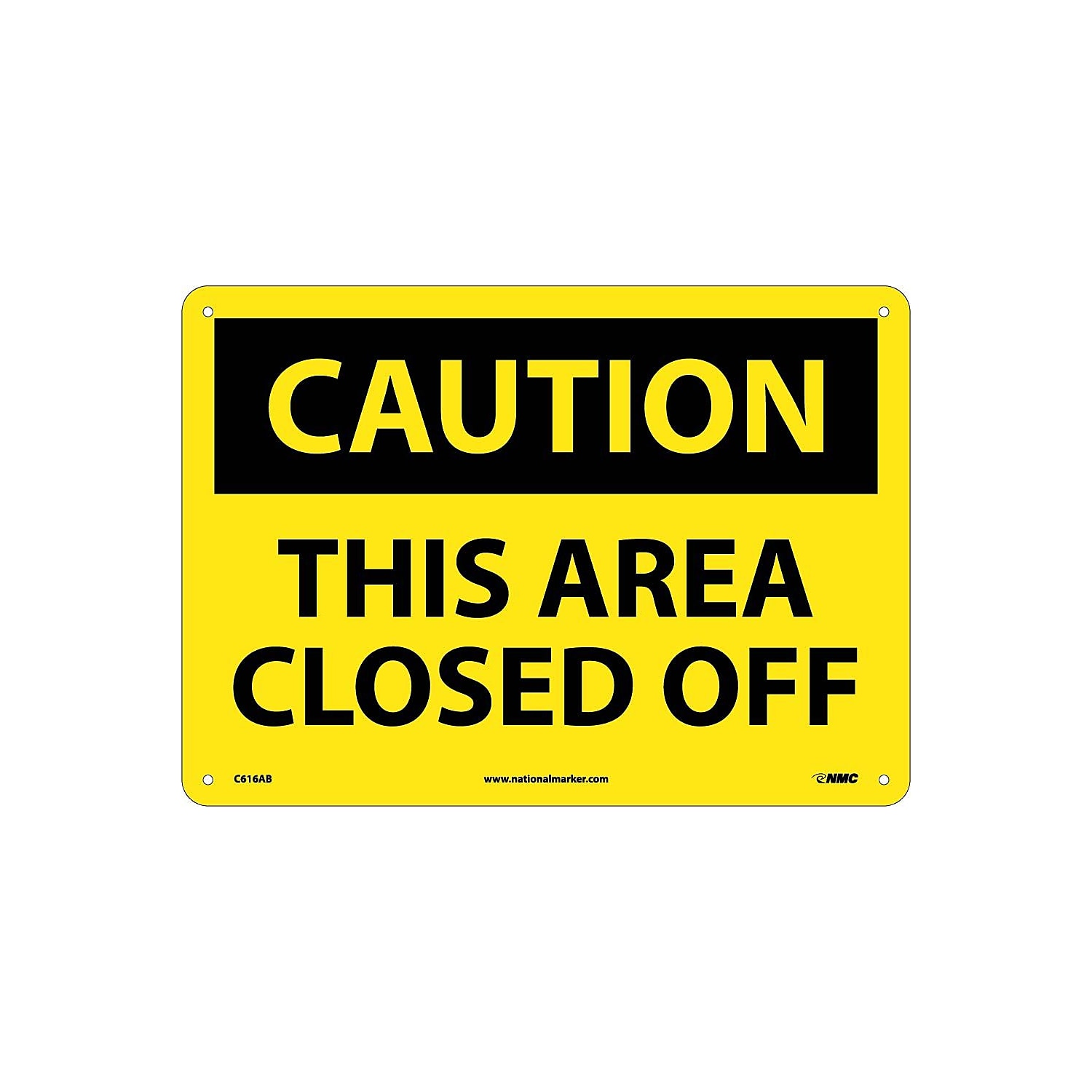 National Marker Caution This Area Closed Off 10X14 .040 Aluminum ...