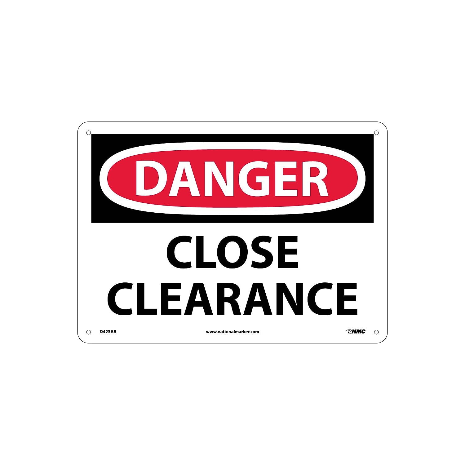 National Marker Close Clearance 10X14 .040 Aluminum Danger Sign D423AB ...