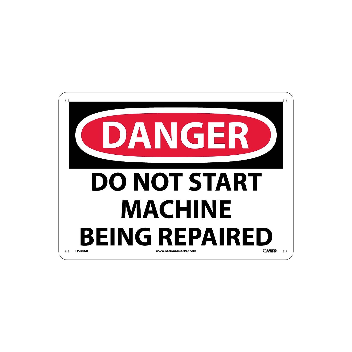National Marker Danger Signs; Do Not Start Machine Being Repaired 10X14 ...