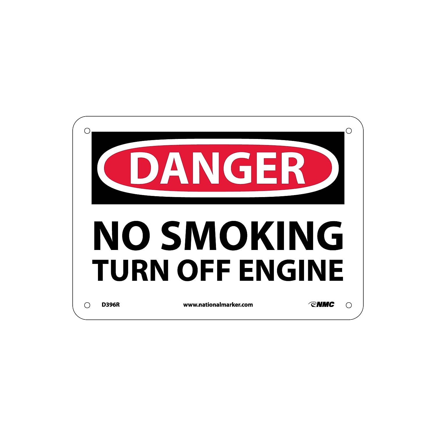 National Marker Danger Signs; No Smoking Turn Off Engine 7X10 Rigid ...