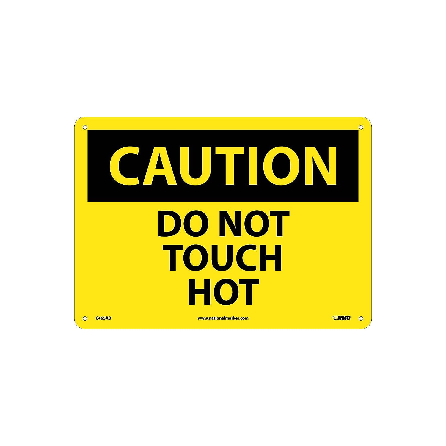 National Marker Do Not Touch Hot 10x14 040 Aluminum Caution Sign C465ab