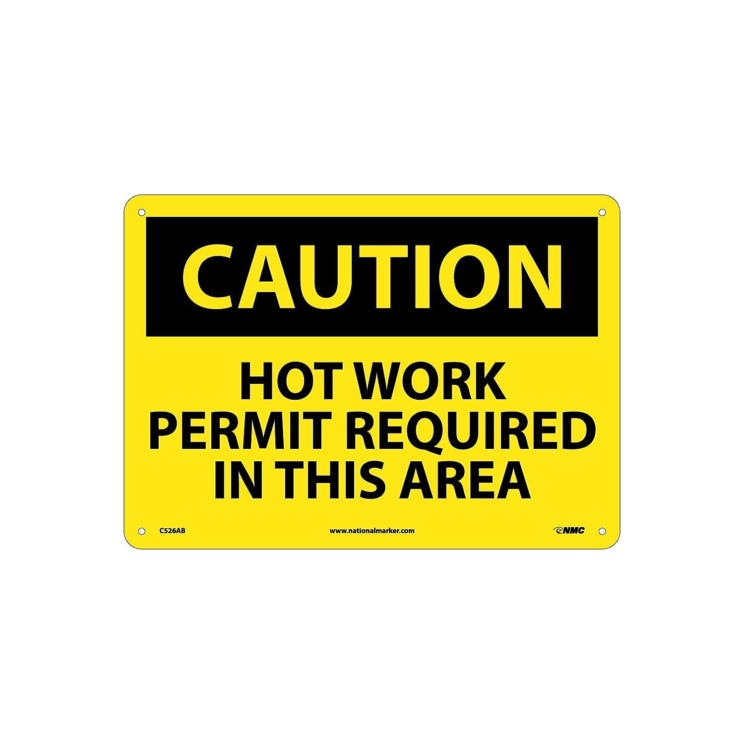 National Marker Hot Work Permit Required In This Area 10X14 .040 ...