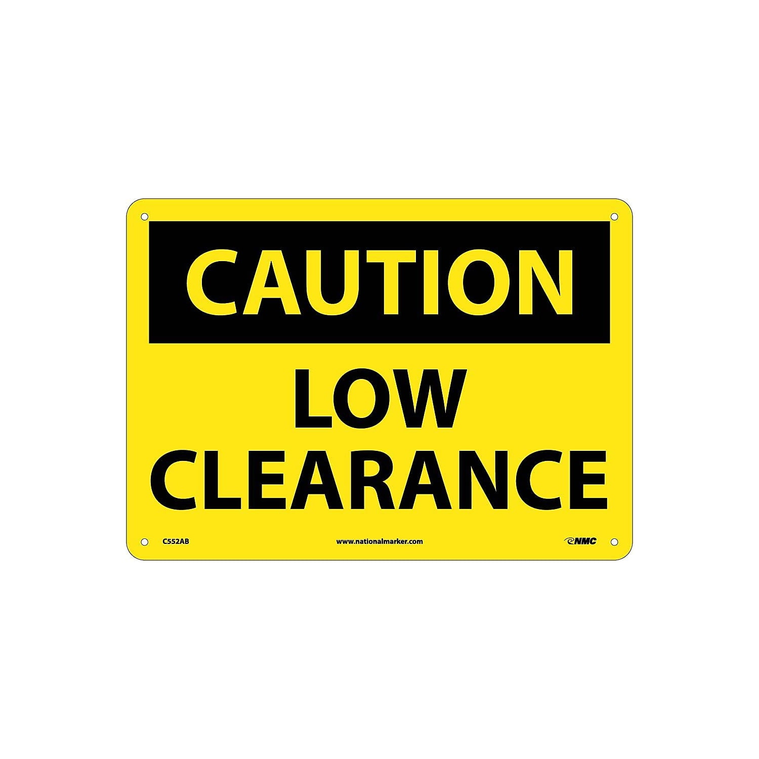 National Marker Low Clearance 10X14 .040 Aluminum Caution Sign C552AB ...