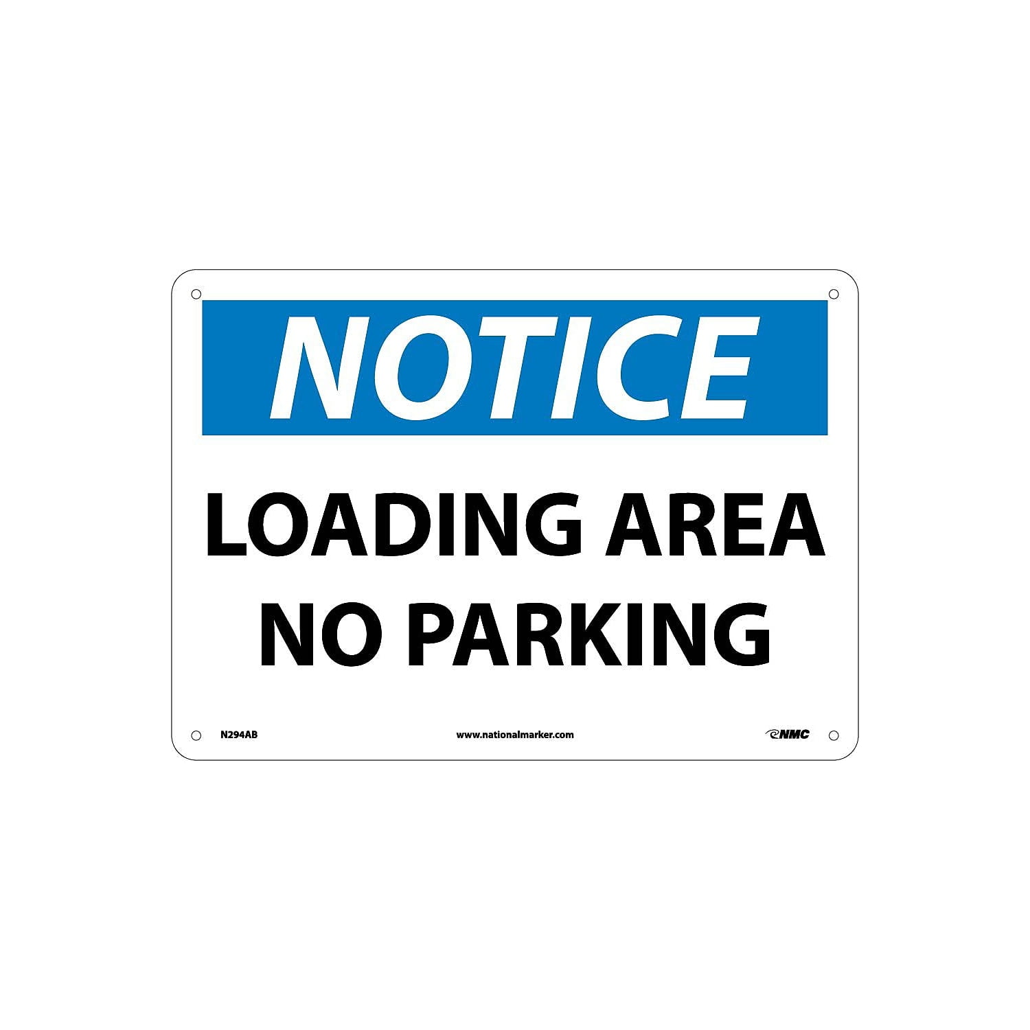 National Marker Notice Signs; Loading Area No Parking 10X14 .040 ...