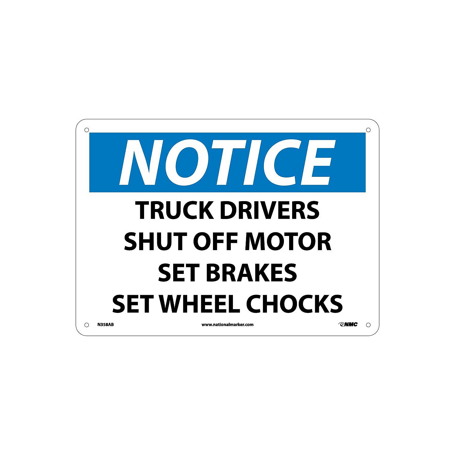 National Marker Notice Signs; Truck Drivers Shut Off Motor Set Brakes ...