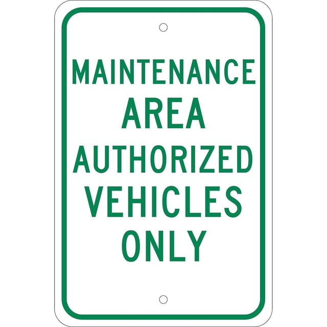National Marker Reflective "Maintenance Area Authorized Vehicles Only ...
