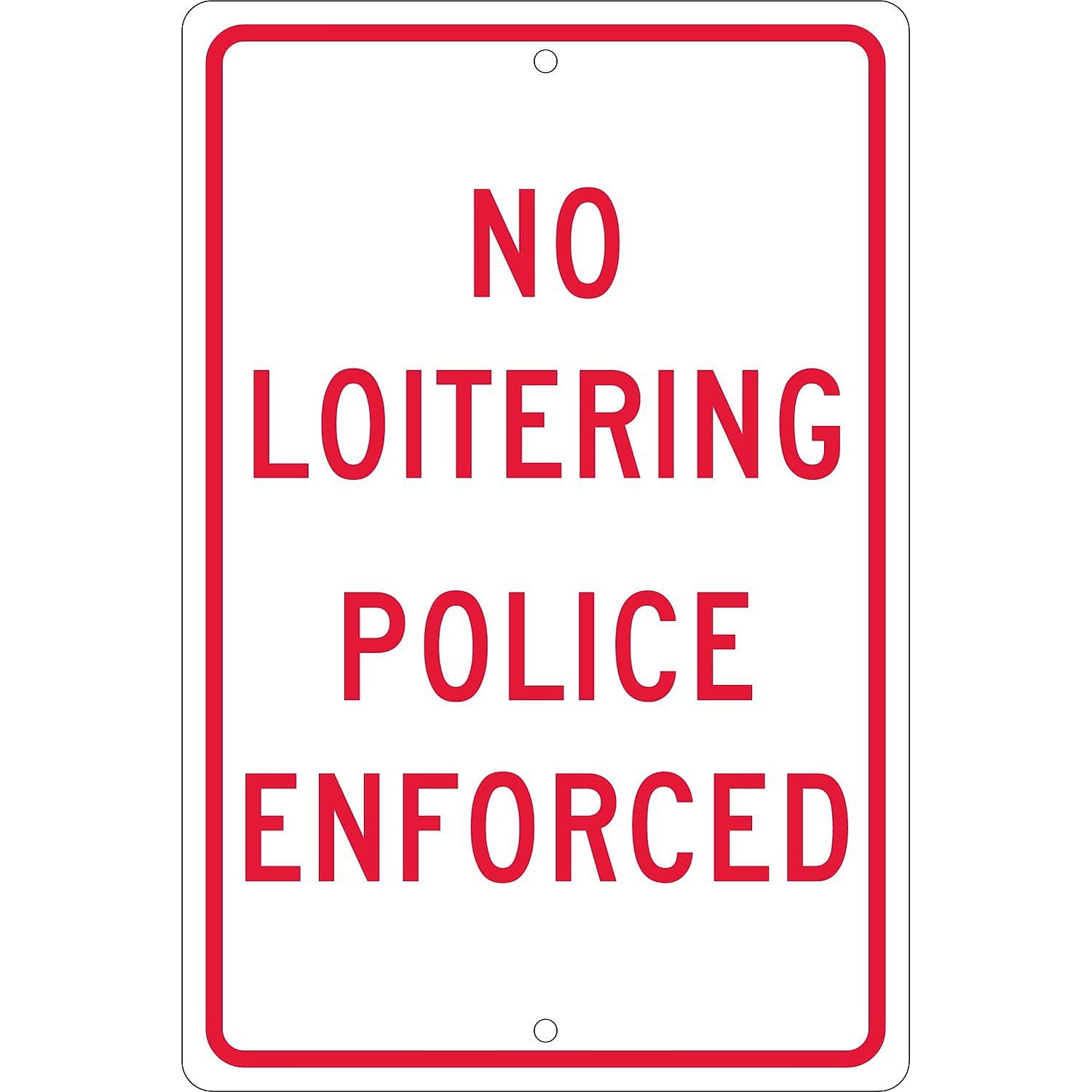 National Marker Traffic Warning Signs; No Loitering Police Enforced ...