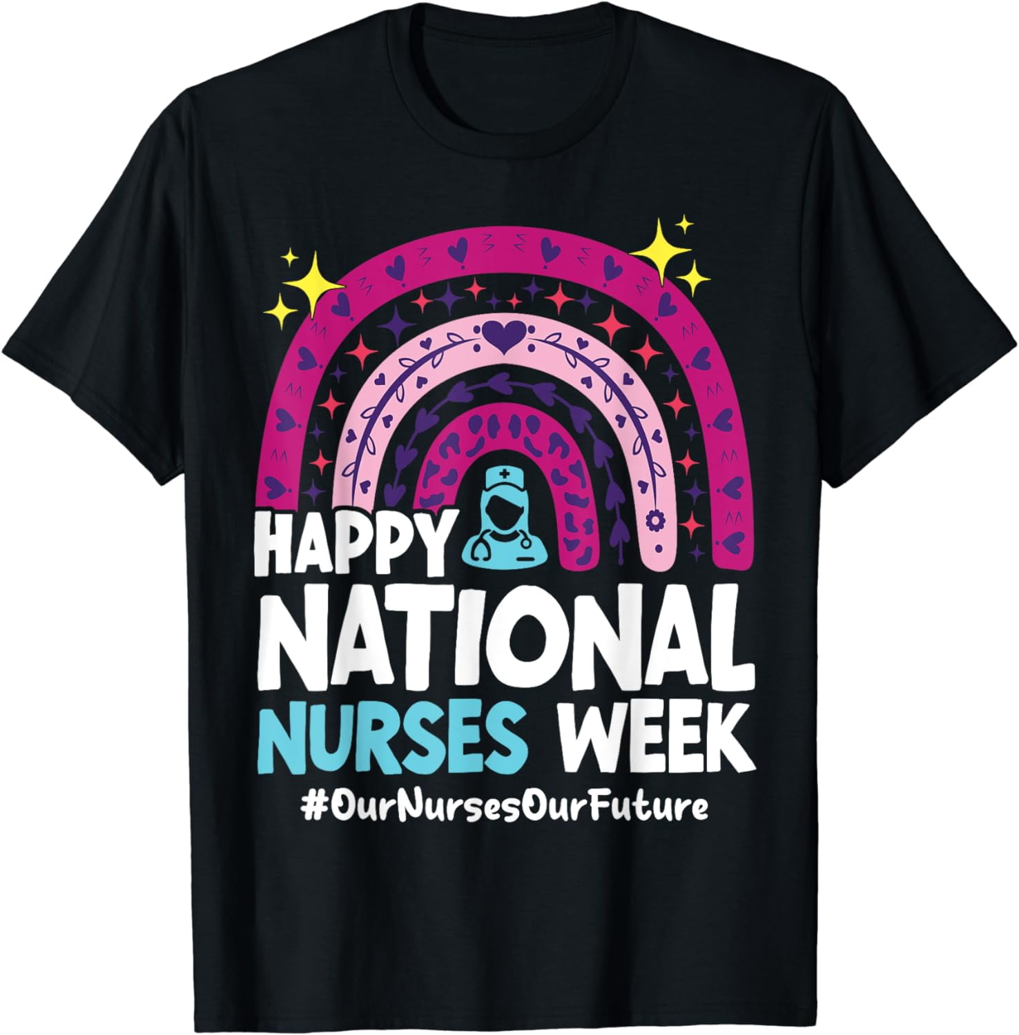 National Nurses Day 2024 Our Nurses Our Future Nurse Week T-Shirt ...