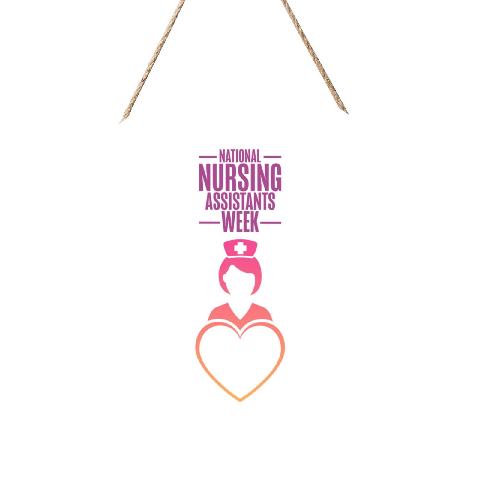 National Nursing Assistants Week Wooden Hanging Sign Ornament Welcome ...