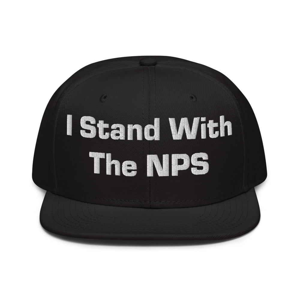 National Park Support Park Ranger Embroidered Snapback Hat, I Stand ...