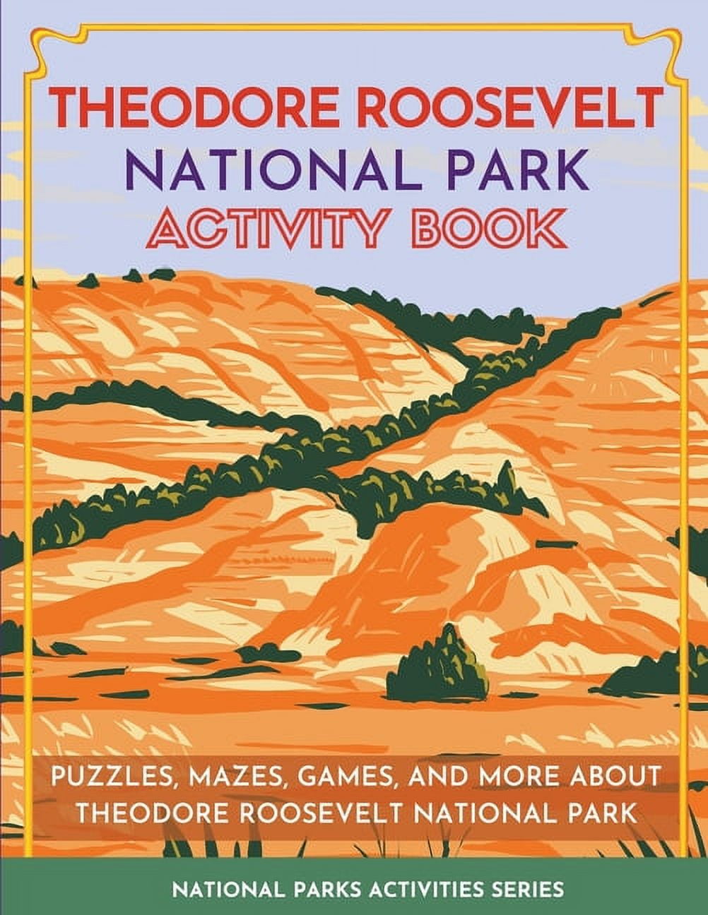 National Parks Activities Theodore Roosevelt National Park Activity ...