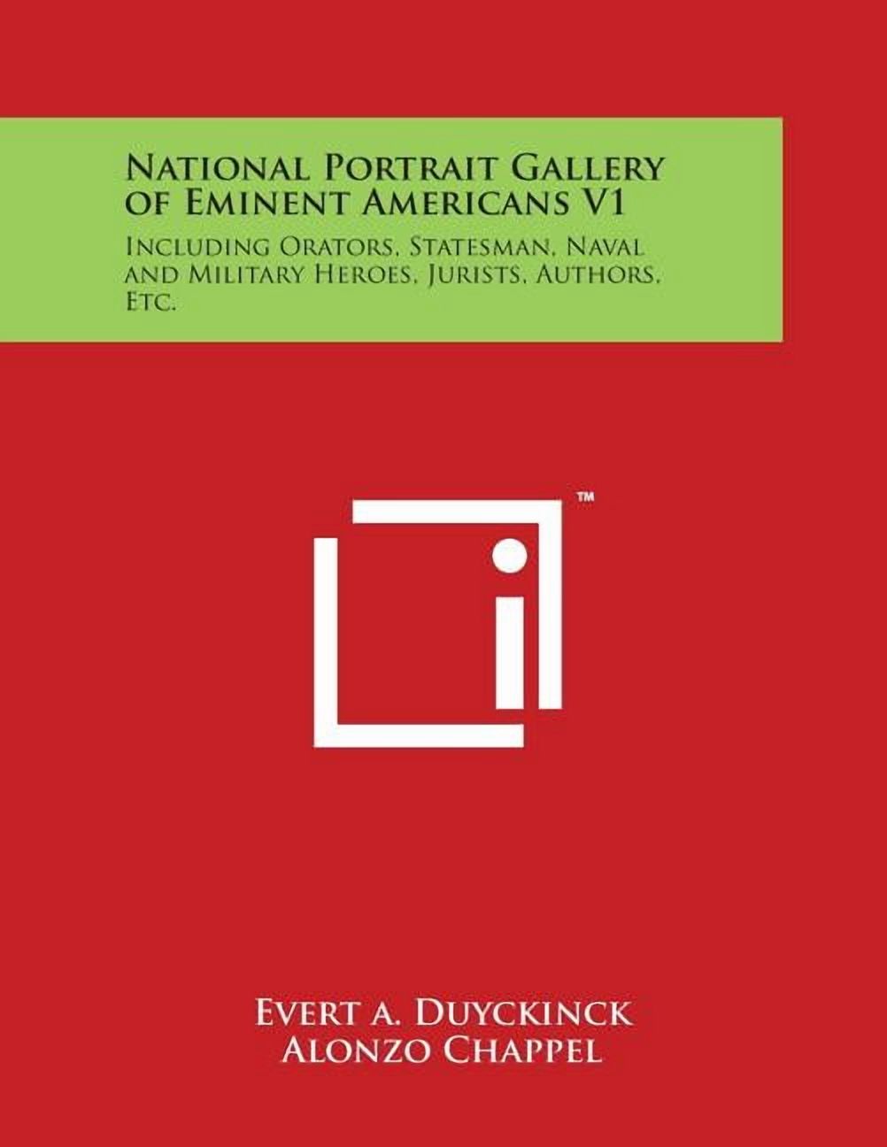 National Portrait Gallery of Eminent Americans V1 : Including Orators ...