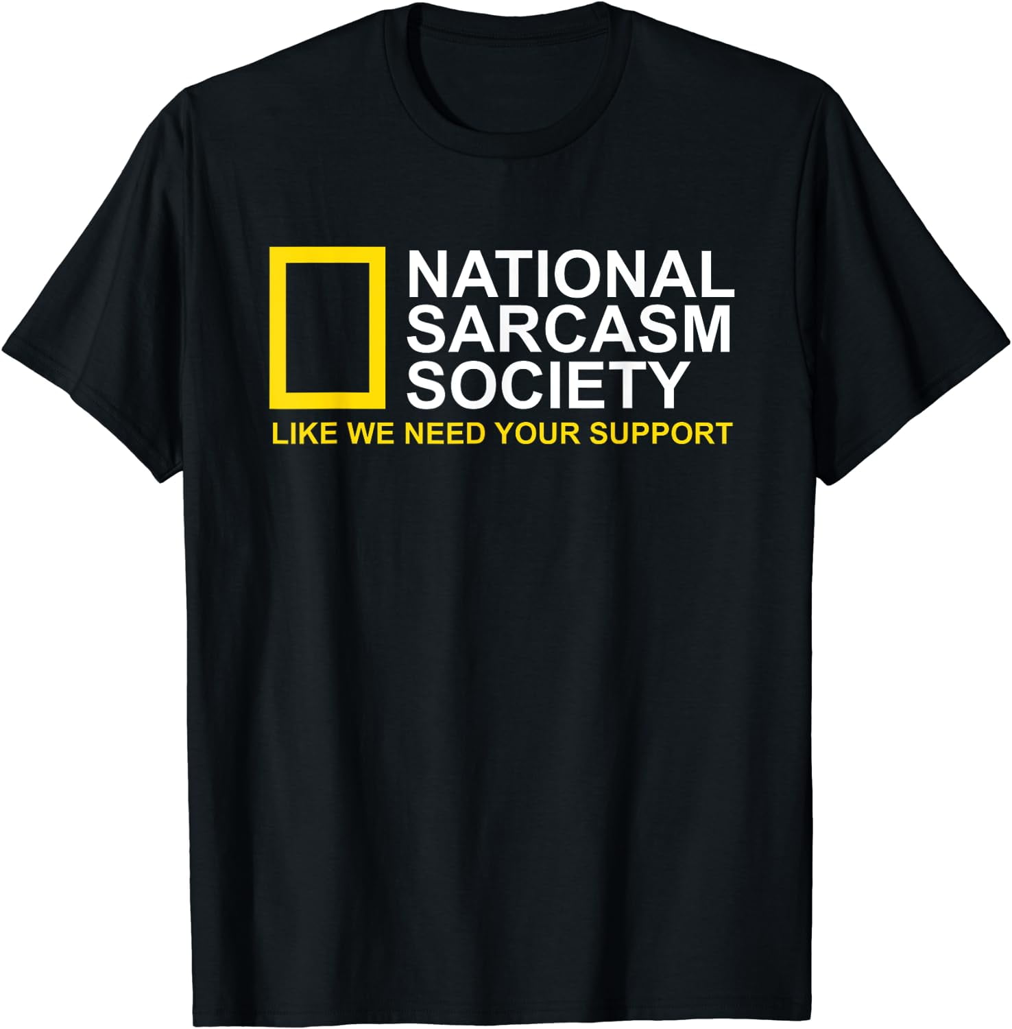 National Sarcasm Society Satirical Parody Design Men & Women T-Shirt ...