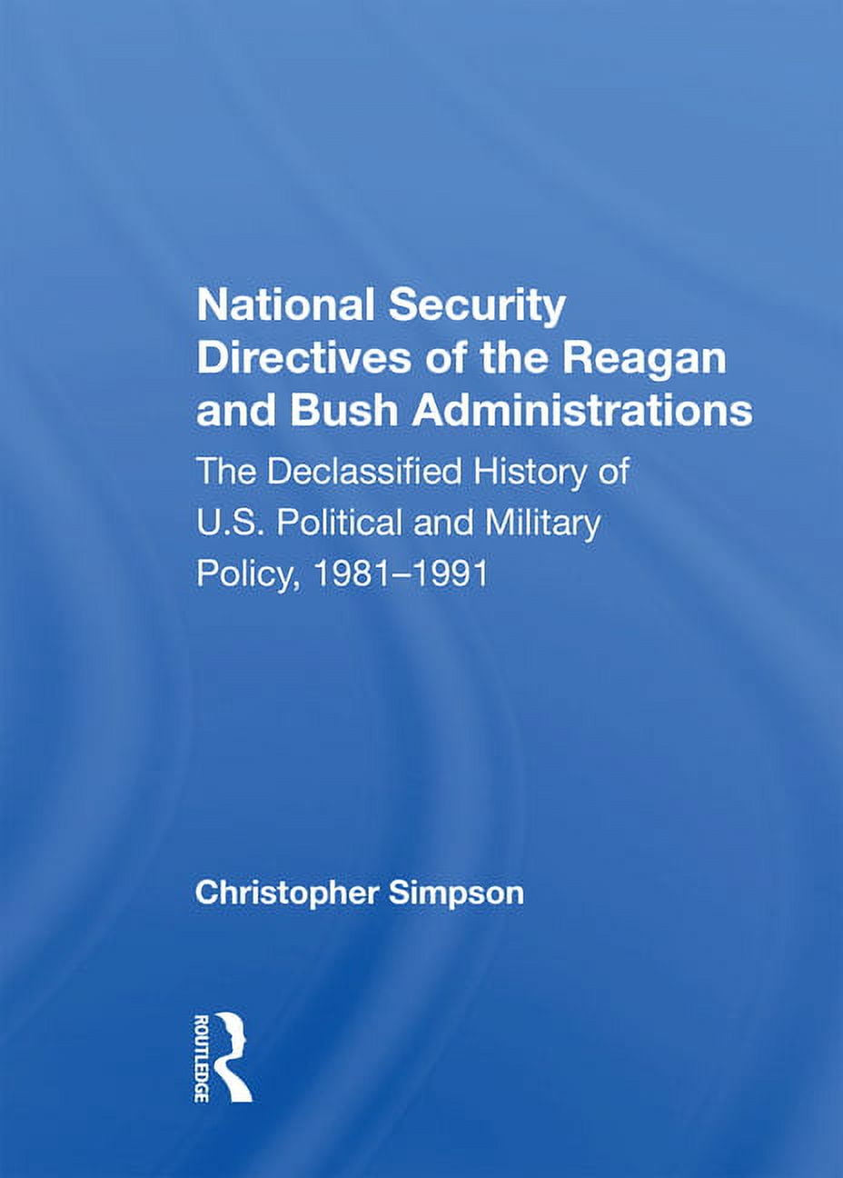 National Security Directives of the Reagan and Bush Administrations ...