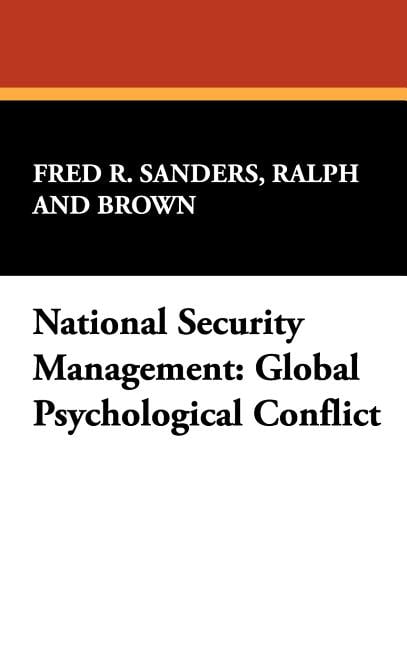 National Security Management: Global Psychological Conflict, (Hardcover ...