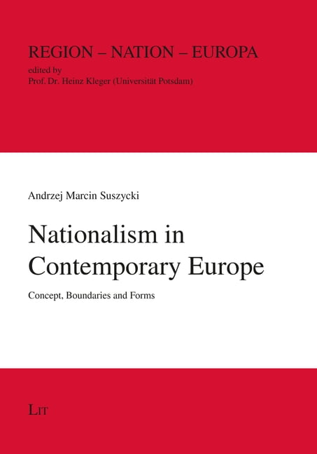 Region - Nation - Europa: Nationalism in Contemporary Europe: Concept ...